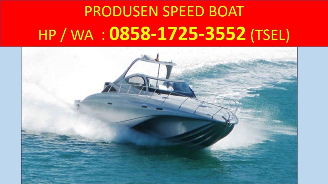 HP/WA : 0858–1725–3552 (TSEL), pembuatan speed boat fiber surabaya | by ...