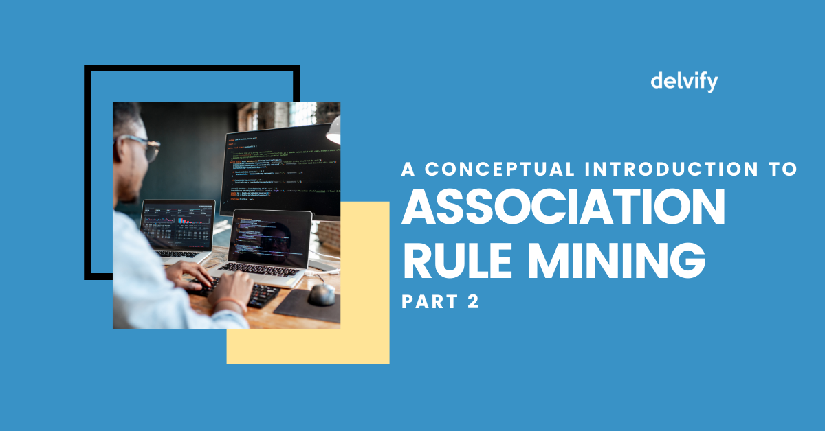 A Conceptual Introduction into Association Rule Mining — Part 1 | by Annette Catherine Paul ...