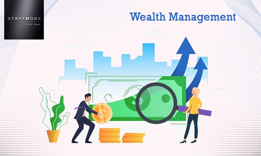 How Wealth Management Plays a Crucial Role for Your Financial Stability? | by Stratmore Wealth ...
