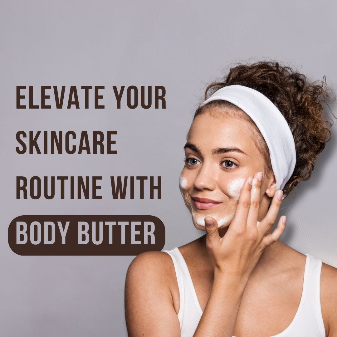 The Ultimate Guide to Choosing the Perfect Body Butter for Your Skin ... The Ultimate Guide to Choosing the Perfect Body Butter for Your Skin ...