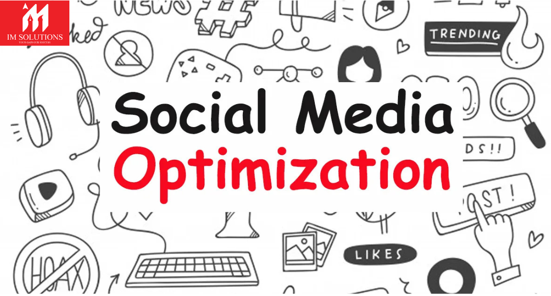 Social Media Optimization Services — IM Solutions - IM Solutions - Medium