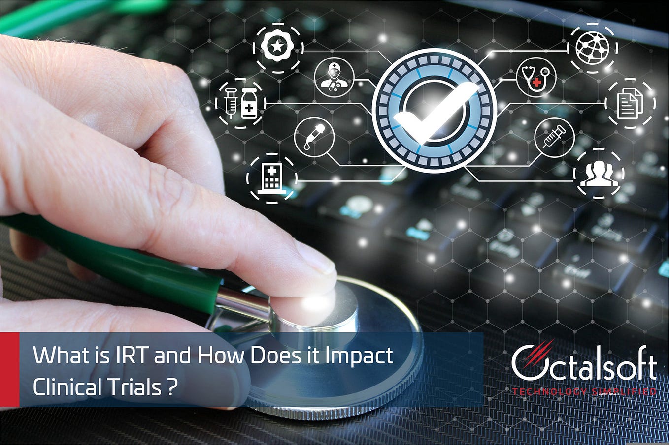 IWRS/IRT/RTSM: Are they different or the same? | by Octalsoft | Medium