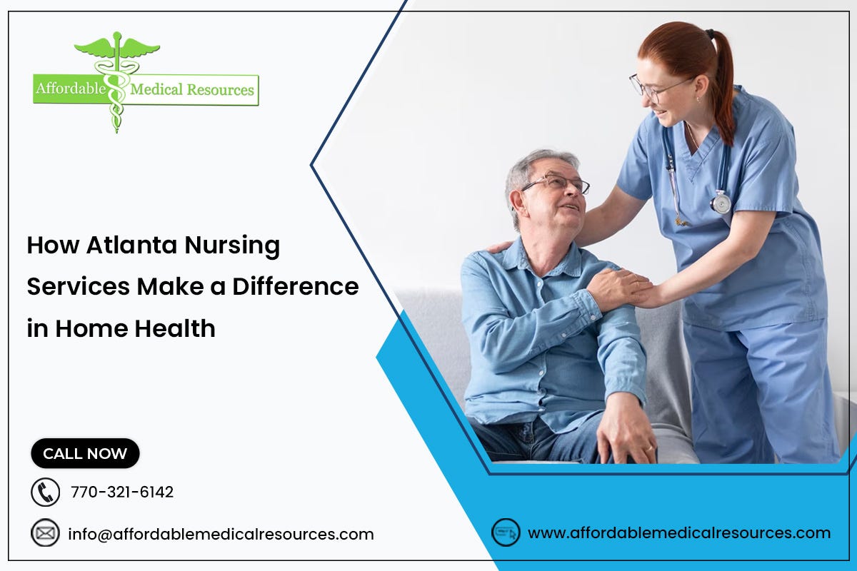 The Profound Advantages of Atlanta Home Care and Nursing Services for ...