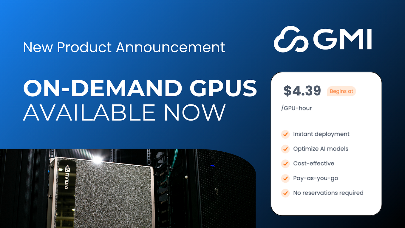 GMI Cloud — Empowering Anyone with an Idea to Build with AI | by GMI Cloud | Medium