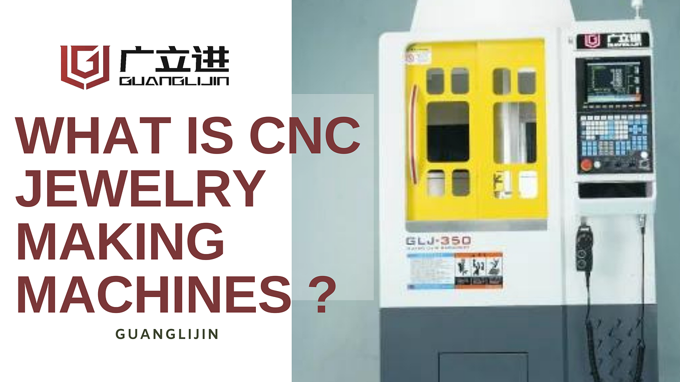 What is a CNC Jewelry making machine? | by GuanglijinTech | Medium