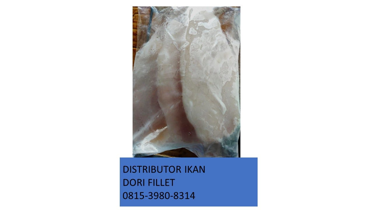 +62 815–3980–8314 Pusat Dori Fillet Premium Halal KOTA TANGERANG ...