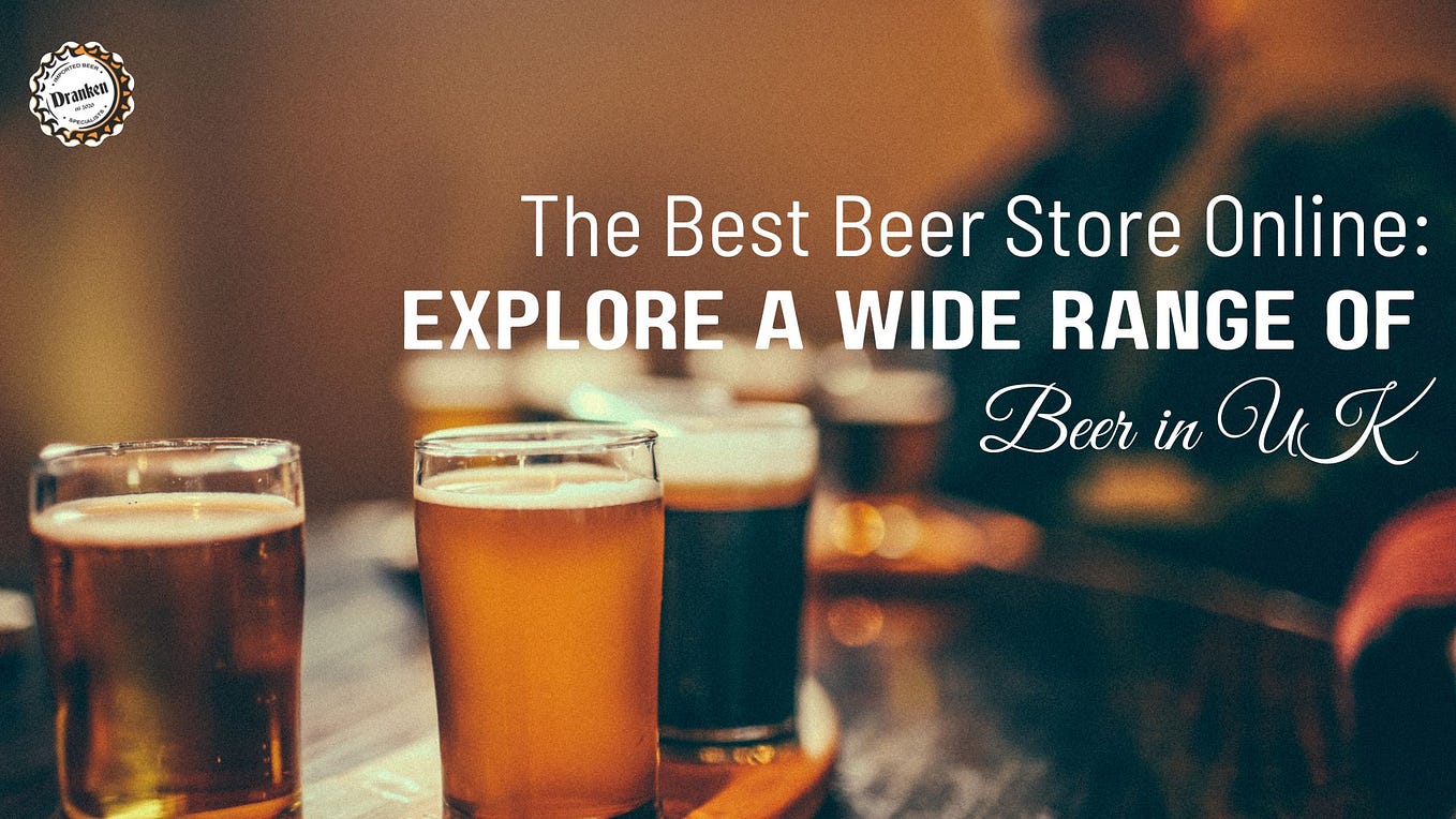 The Best Types of Beer To Drink | Dranken - Dranken UK - Medium