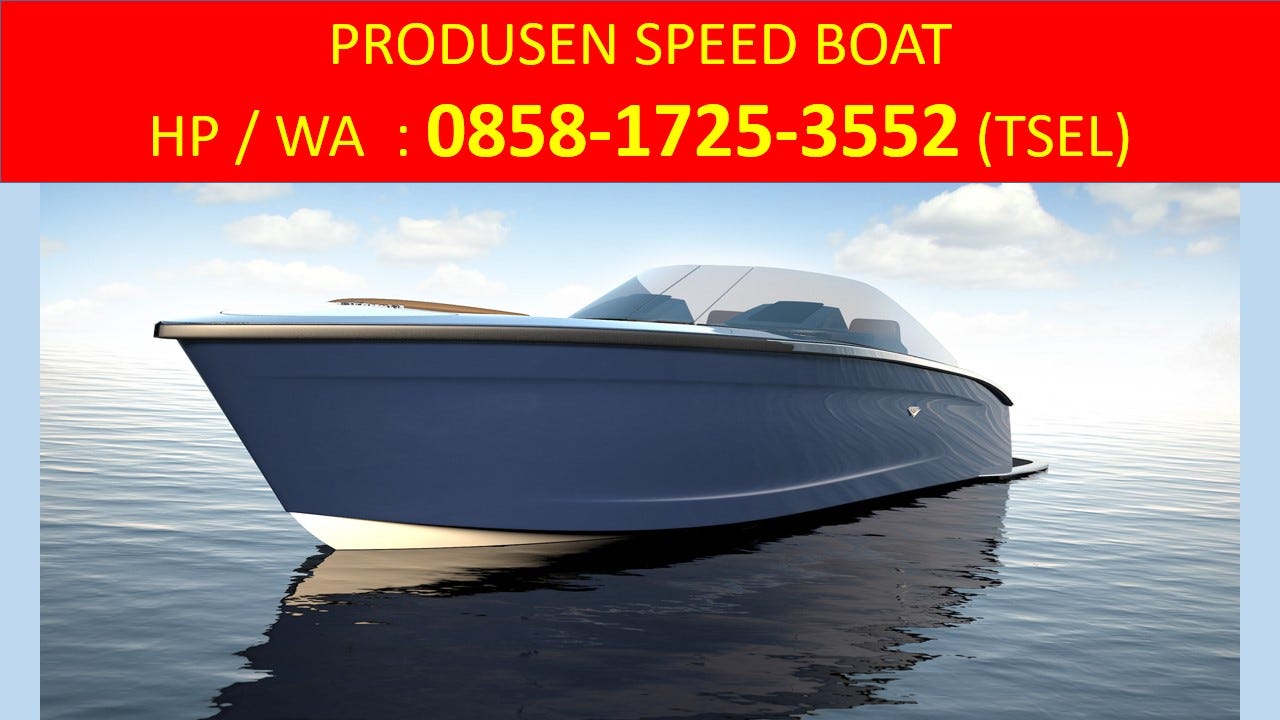 HP/WA : 0858–1725–3552 (TSEL), pabrik speed boat fiber Surabaya | by produseen speed boat | Medium