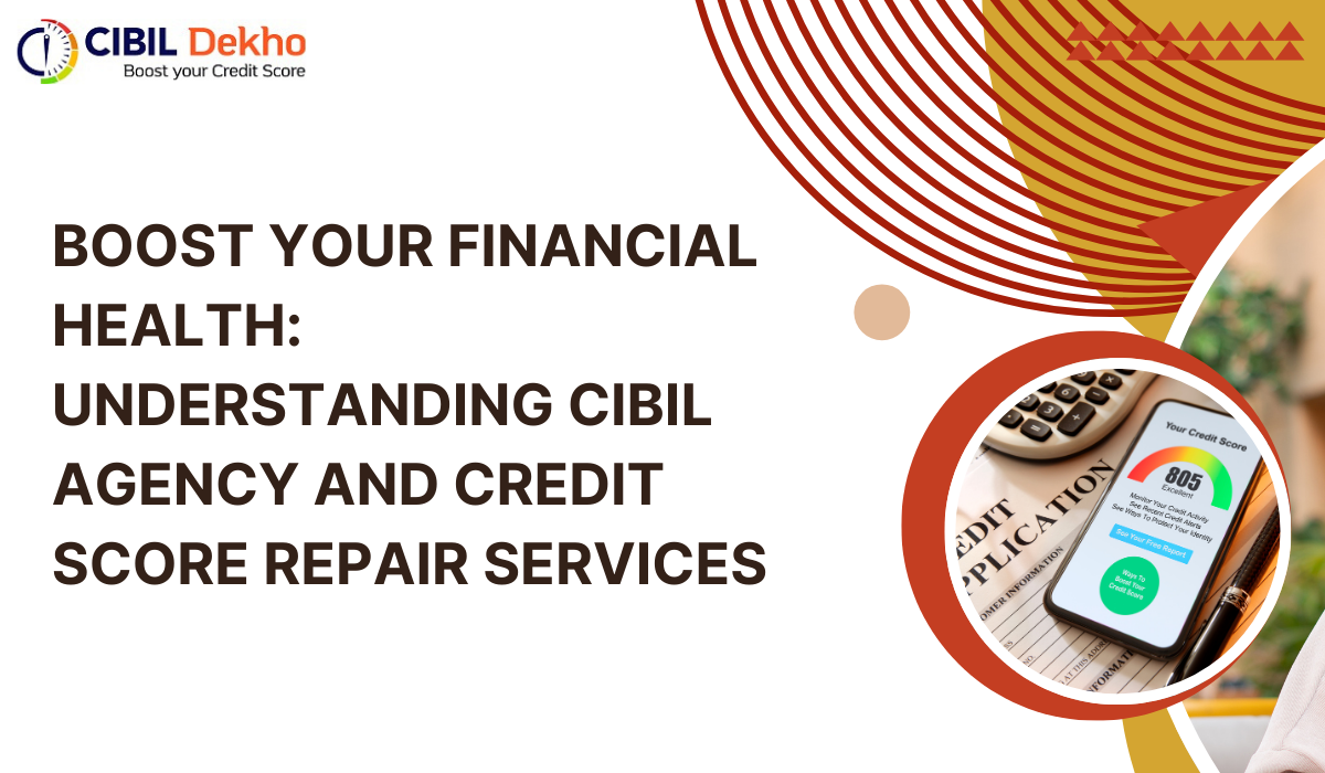 How to Repair Your Credit Score: Essential Steps for CIBIL Score ...