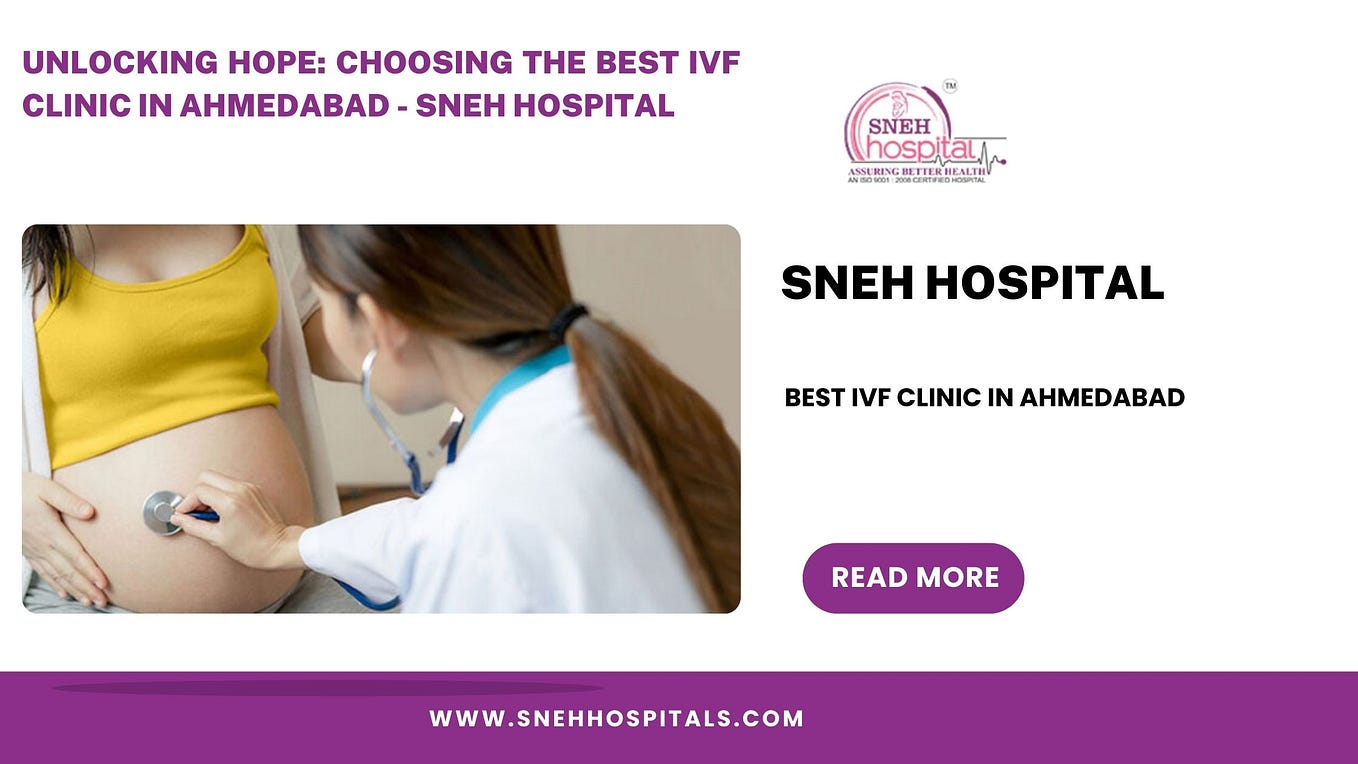 Finding the Perfect Pregnancy Delivery Hospital in Ahmedabad? - Sneh Hospital | Medium