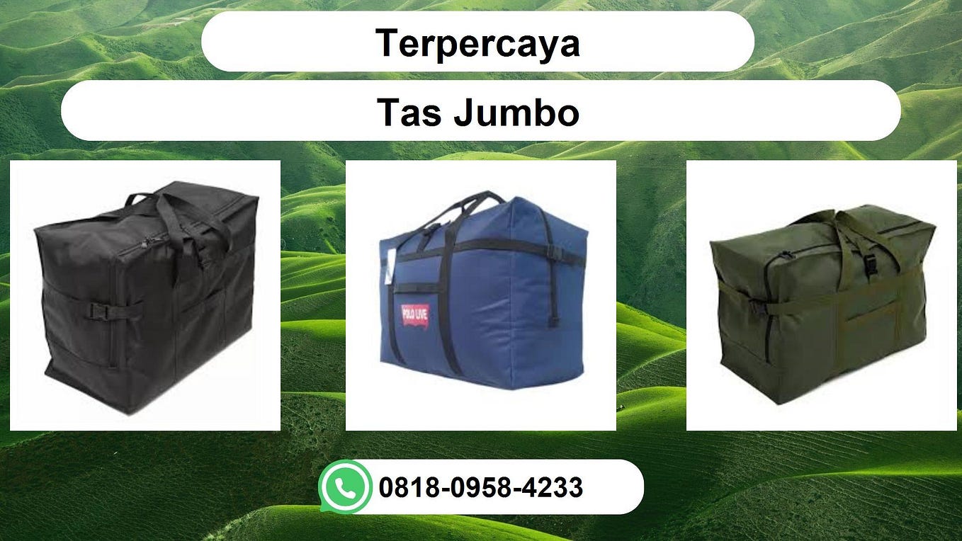 Terpercaya, 0818–0958–4233 Tas Jumbo di jakarta - Qowokudozub - Medium