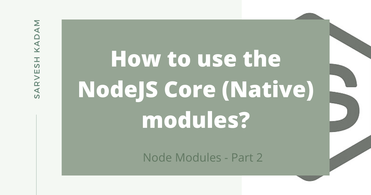 How To Use Modular Patterns In Nodejs By Sarvesh Kadam Javascript