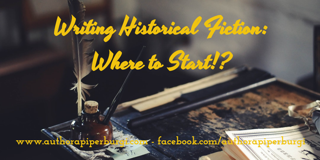 Writing Historical Fiction: Where to Start!? | by apiperburgi | Medium
