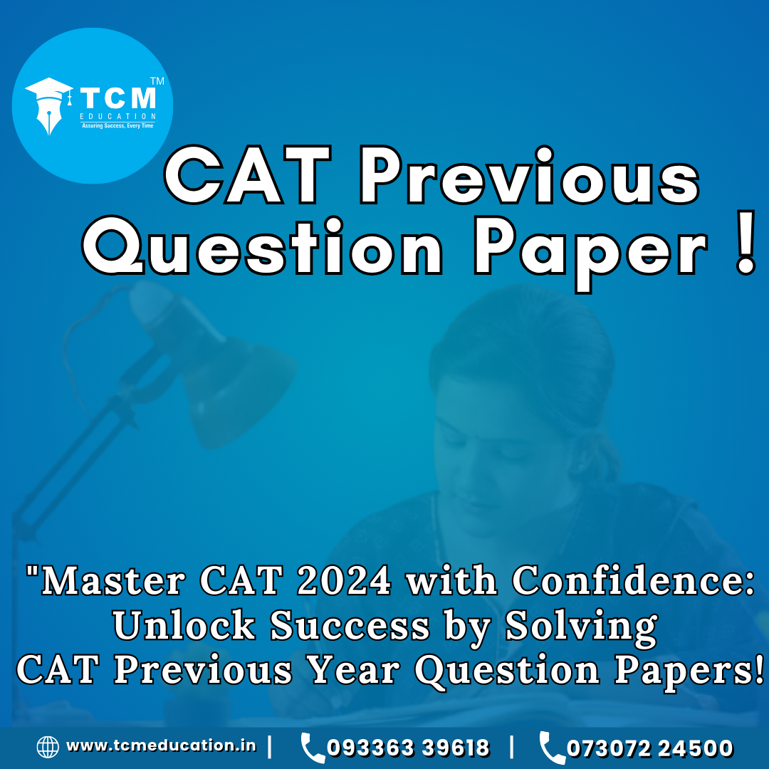 How Solving Previous Year Question Papers Can Boost Your 2024 CAT Prep ...