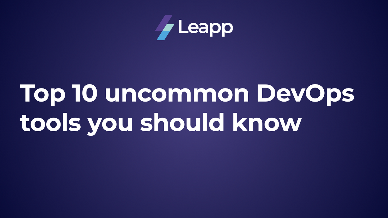 Top 10 uncommon DevOps tools you should know | Top of the OPS