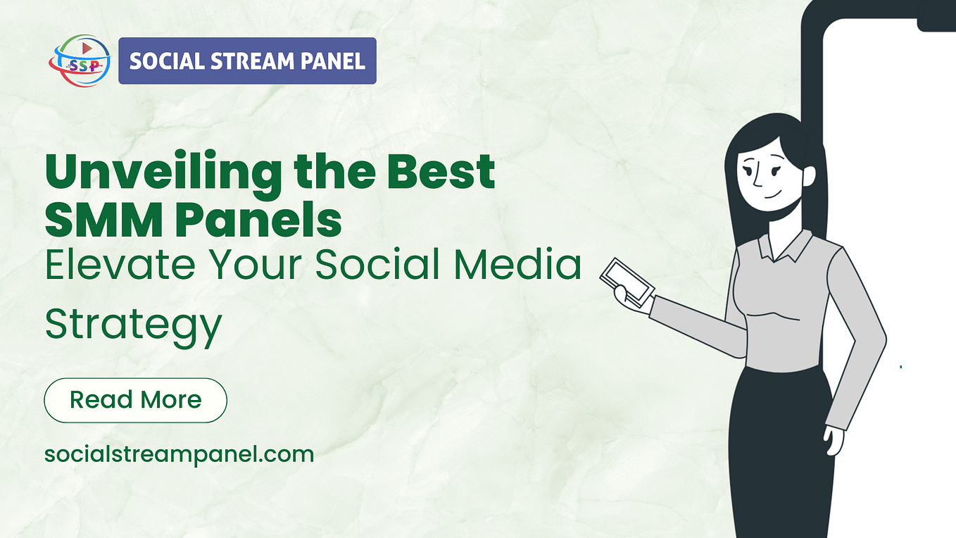 Elevating Your Social Media Presence: Unveiling the Best SMM Panels in India | by Social Stream ...