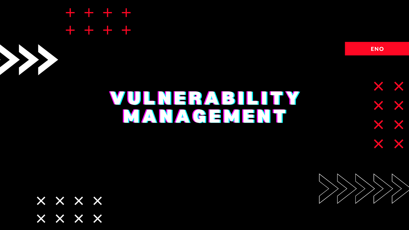 WHAT IS RISK BASED VULNERABILITY MANAGEMENT? | by 0x3n0 | Medium