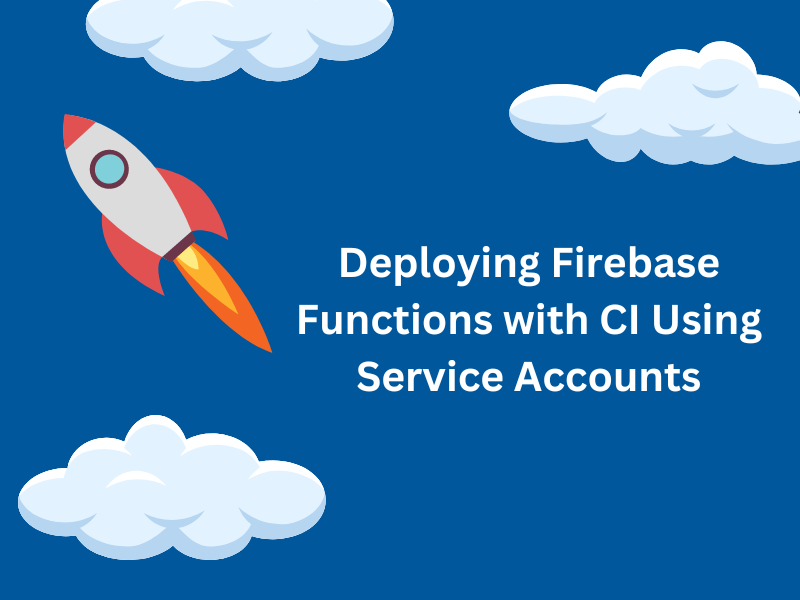 How to Deploy Firebase Functions in CI using a Service Account Key with GOOGLE_APPLICATION ...