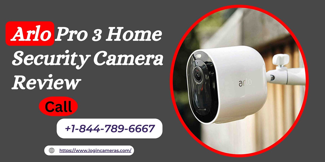 Arlo Q Camera Review | Call +1–844–789–6667 | Medium