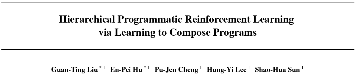 [RL] Learning to Synthesize Programs as Interpretable and Generalizable Policies (NeurIPS21 ...