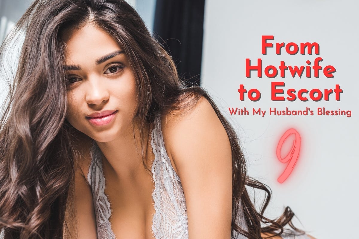 From Hotwife to Escort (Part 2). The revelation of my husband wanting me… | by GK Grayson | ACHE ...