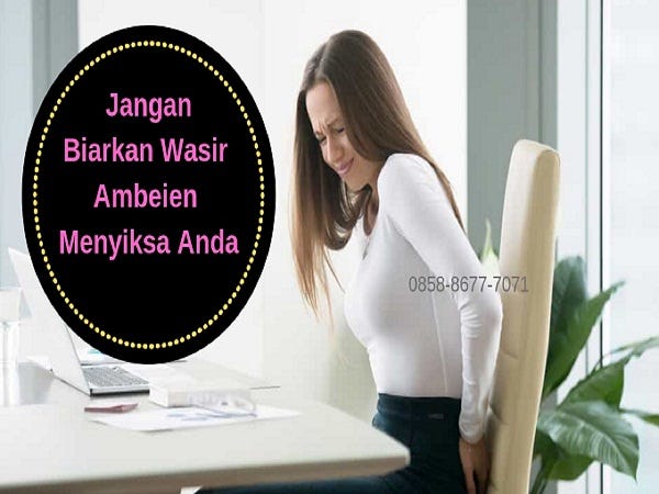 Apa Itu Ambeien. Apa Itu Ambeien — Tidak sedikit juga… | by Caranya Seperti Ini Atasi Ambeien ...