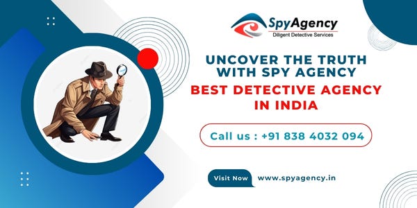 Why You Need a Top Detective Agency in India | by Spy Agency India ...