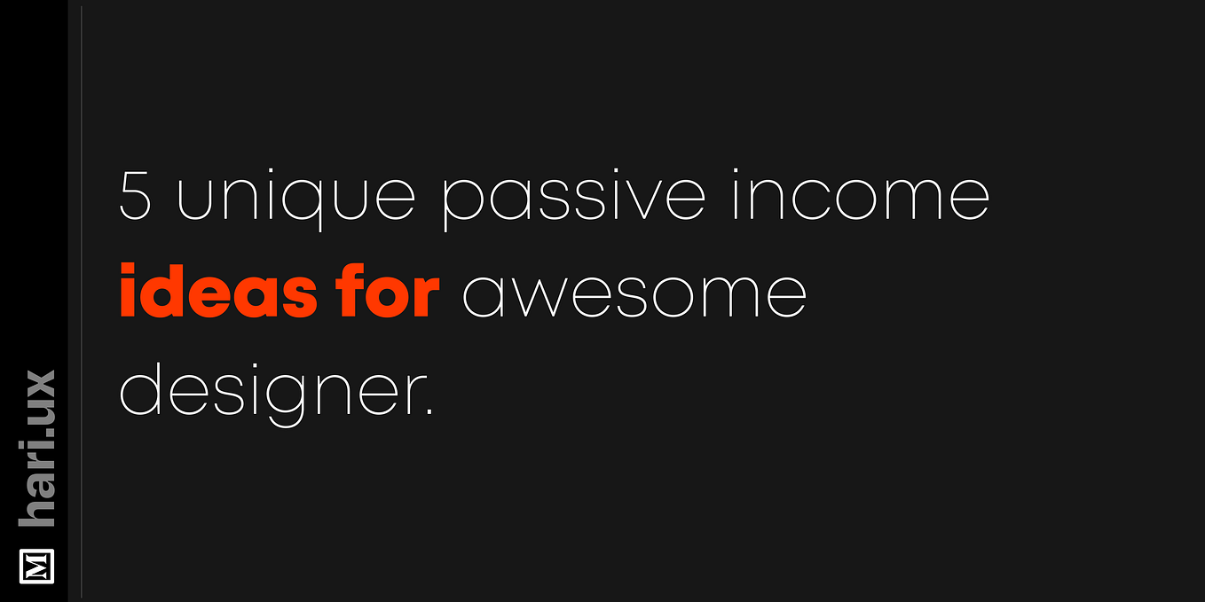 Five Passive Income Ideas for Designers | by Robert Mayer | Muzli ...