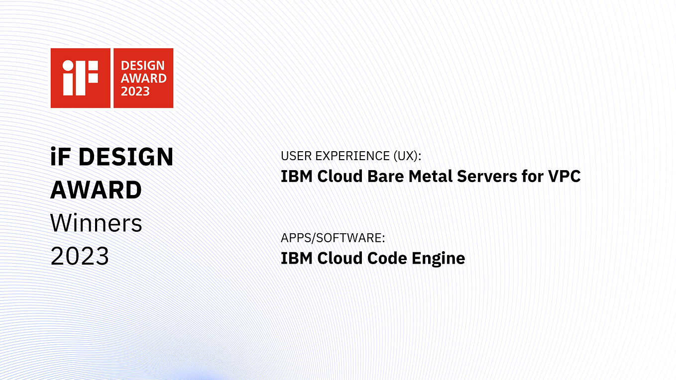 IBM Cloud wins 2024 iF Design Award | by Bill Grady | IBM Design | Medium