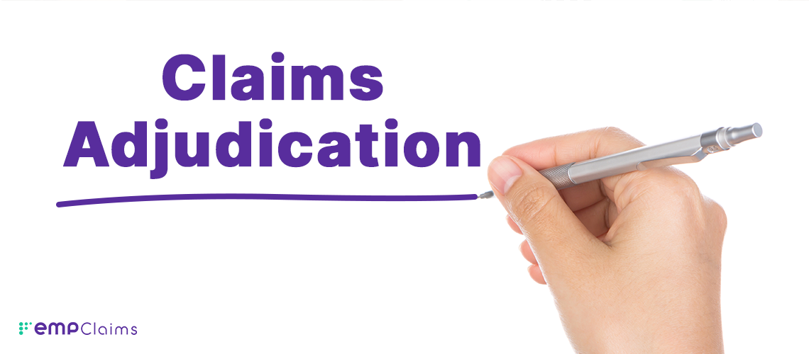 Understand Entire Claims Adjudication Process in Detail with EMPClaims ...