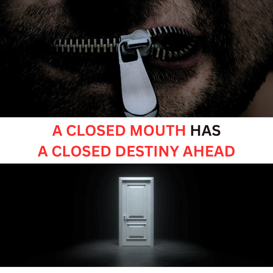Closed mouth equals closed destiny: The power of speaking up-Pt 1 | by Ike Frimpong | Jun, 2024 ...