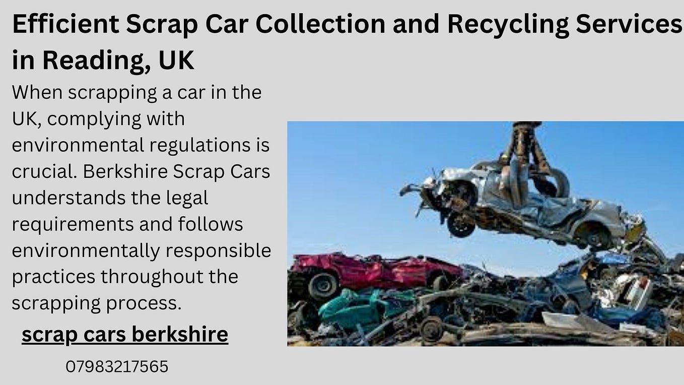 Efficient Scrap Car Collection Services in Reading, Berkshire, UK | by ...