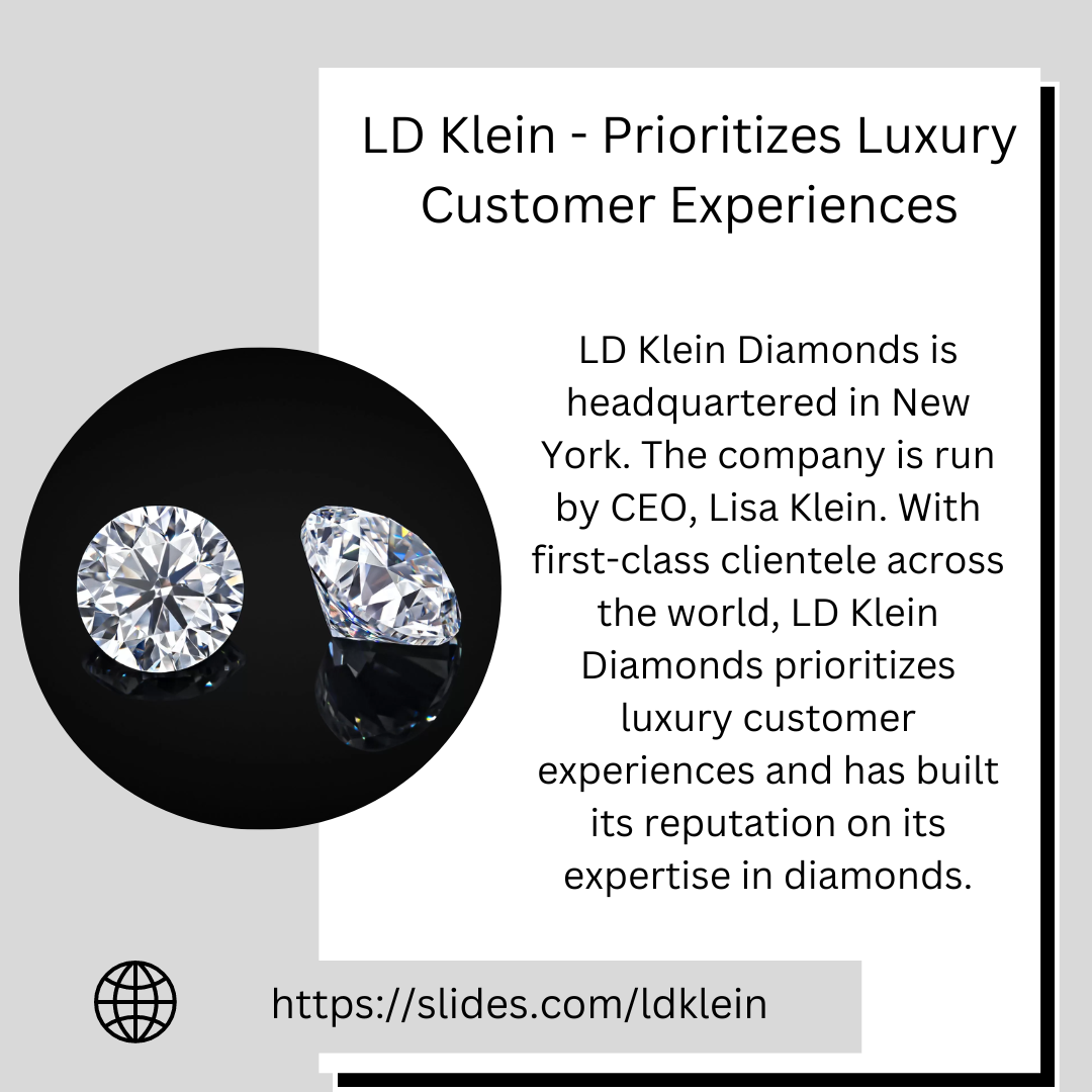LD Klein — Prioritizes Luxury Customer Experiences - LD Klein - Medium