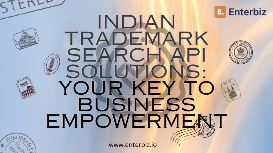 The Path to Prosperity: Indian Trademark Search API Solutions ...