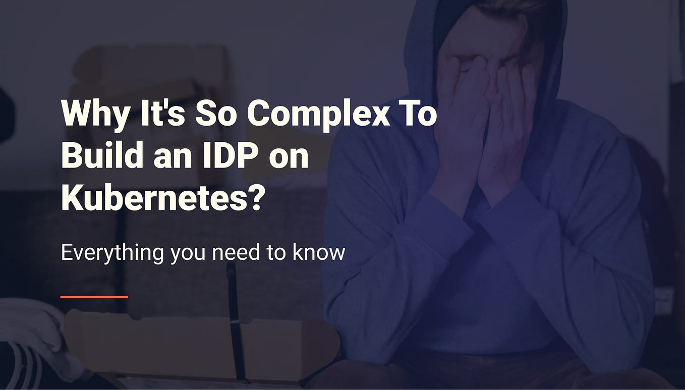 How to Build an Internal Developer Platform: Everything You Need to ...