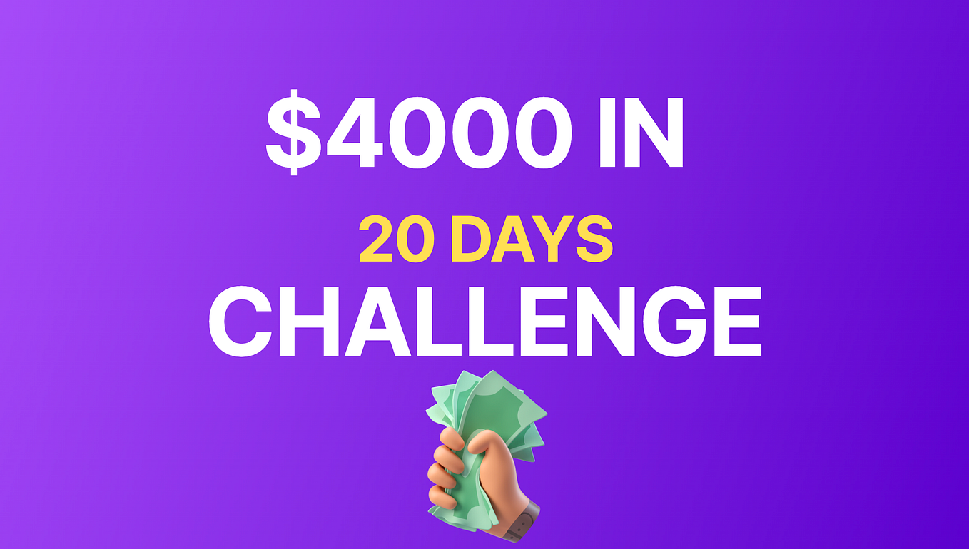 DAY 1 — The $4000 in 20 Days Challenge | by Imene M. | Jun, 2024 | Medium