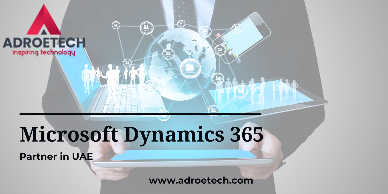 What is the Need of Microsoft Dynamics 365 Sales in UAE? | by Adroetech | Aug, 2023 | Medium