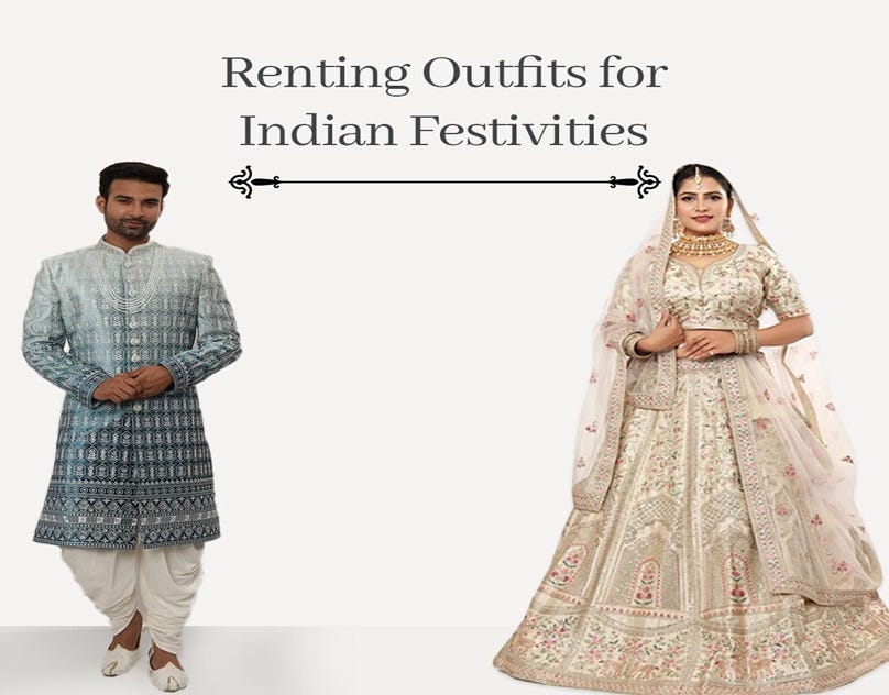 Tradition And Convenience: Renting Outfits For Indian Festivities | by ...