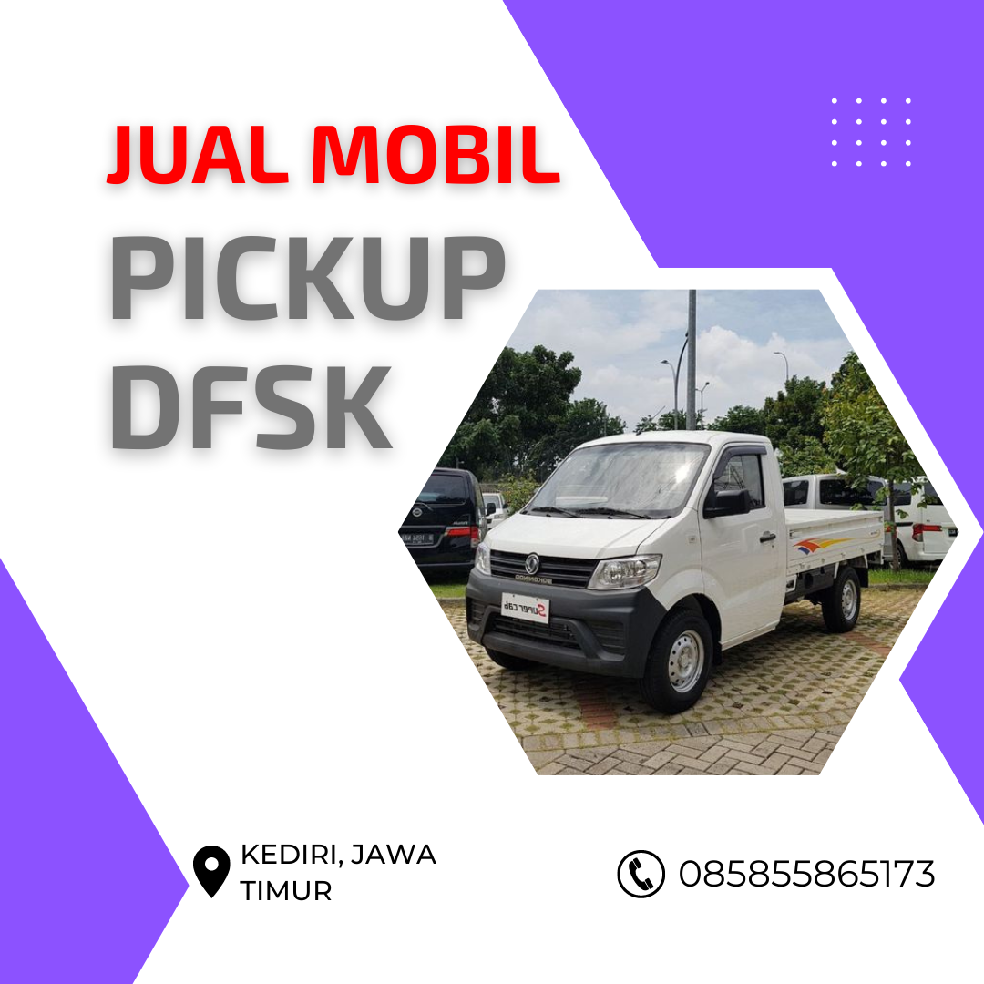 JUAL MOBIL PICKUP DFSK Mau mudah dan cepat dalam pengangkutan barang??? Ayo pakai mobil pickup ...