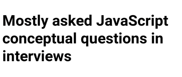 10 tricky interview Questions — Javascript | by Brandon Wohlwend | Medium
