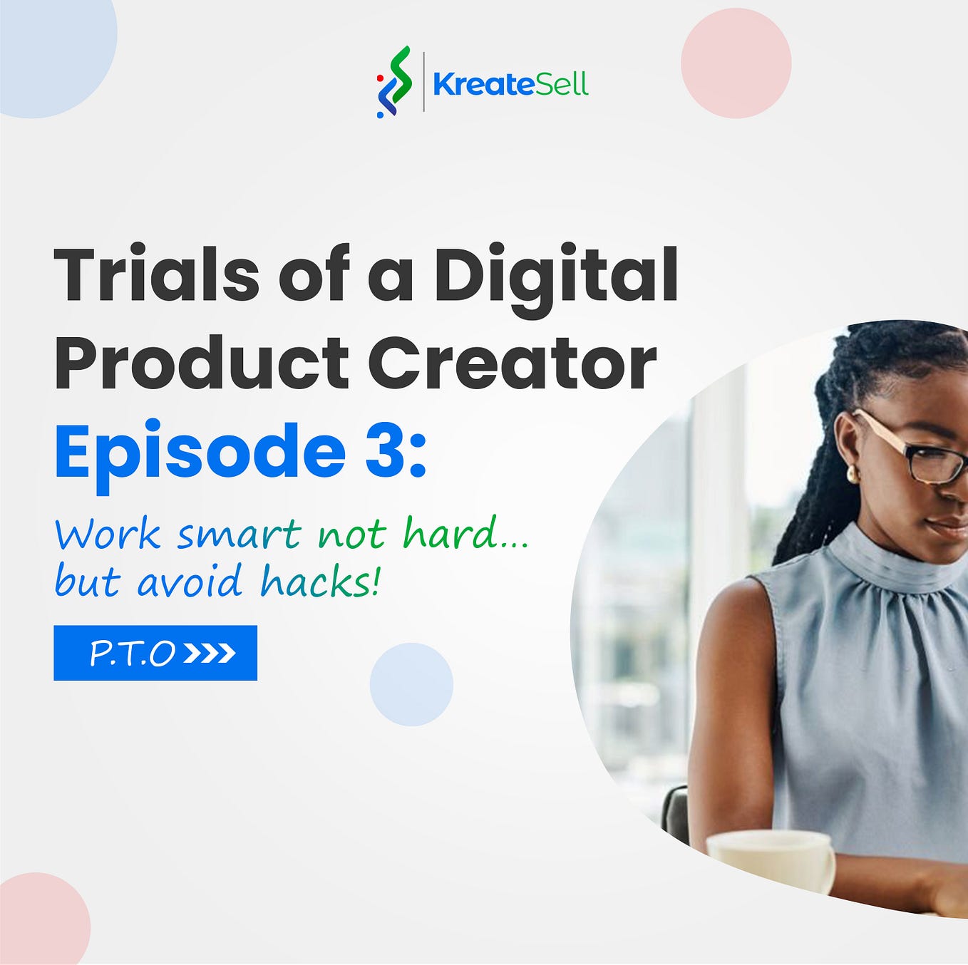 Trials of a Digital Product Creator - KreateSell - Medium