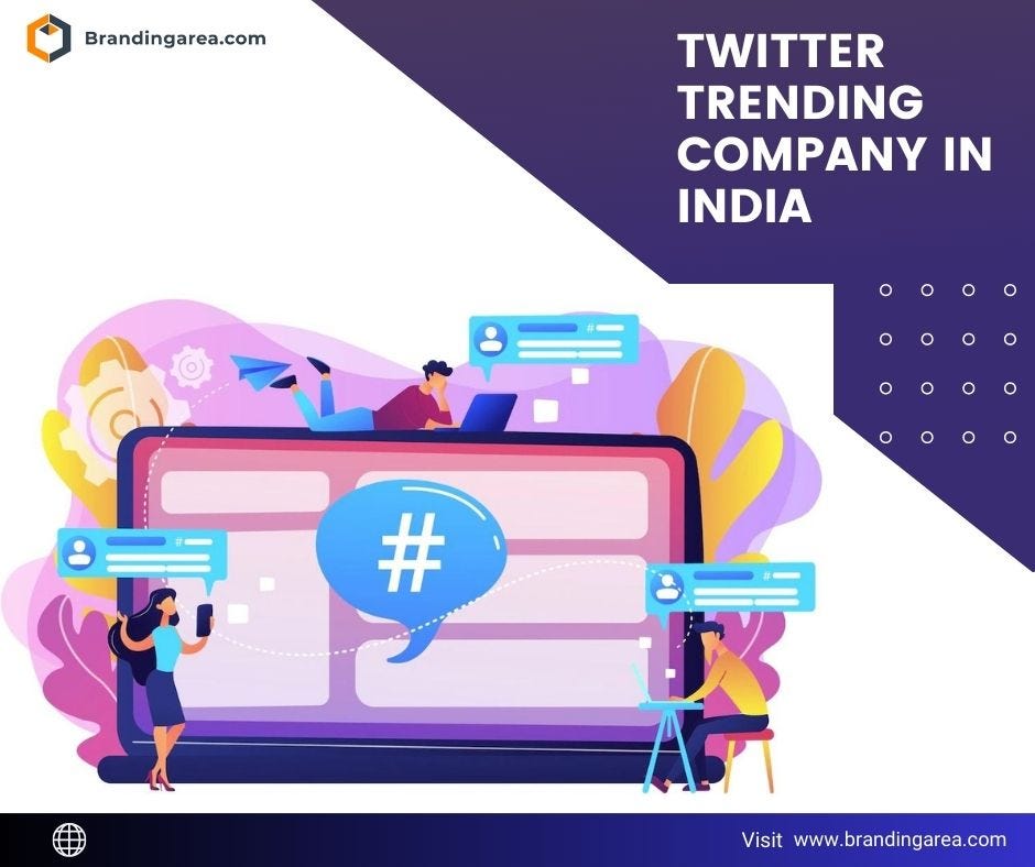 Twitter Trending Services Agency in India — Branding Area - Twitter ...