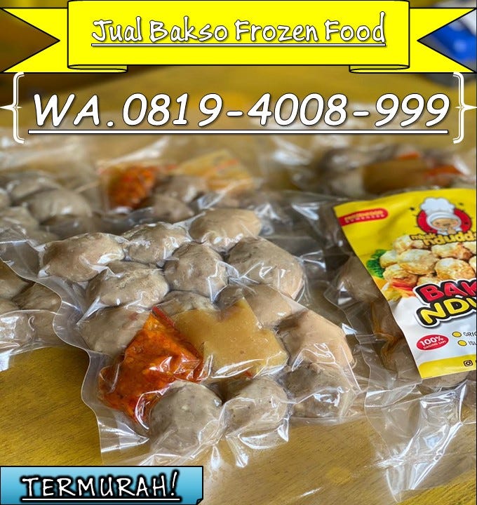 TER-ENAK! WA.0819 4008 999, Bakso Frozen Food Enak di Sawah Besar ...