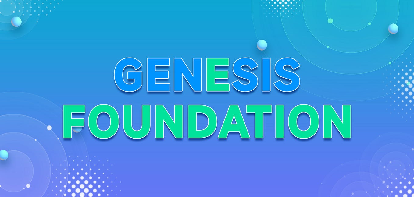 The Introduction of Genesis Foundation: Building the Next Generation of ...