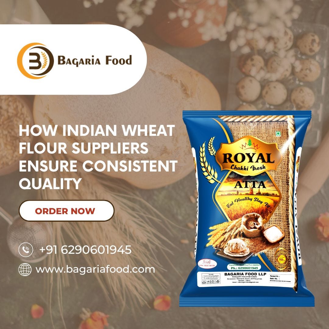 How Indian Wheat Flour Suppliers Maintain Consistent Quality | by ...