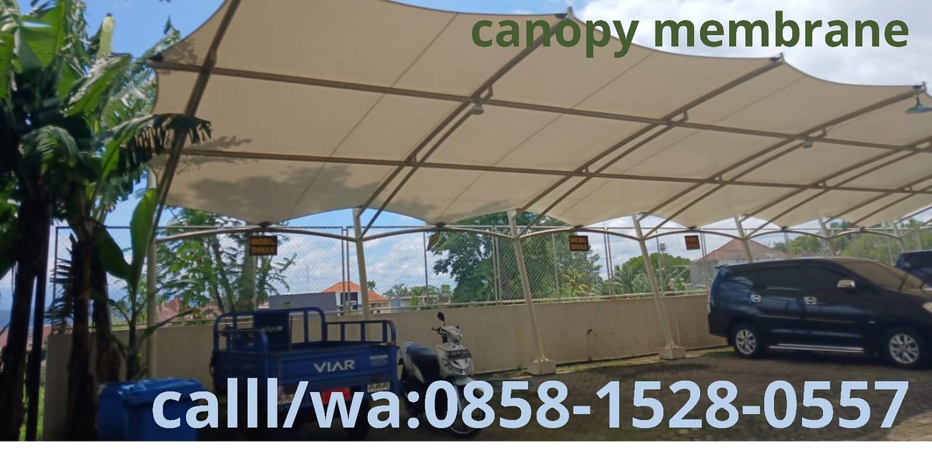 TERPERCAYA, CALL/WA 0858–1528–0557, Kanopi Membrane Malang Murah ...