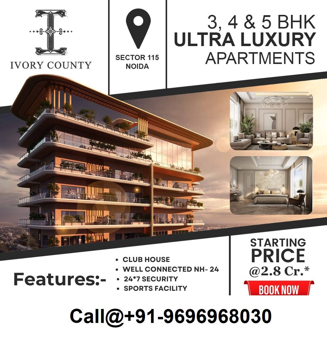 Experience Luxury Living at Ivory County Noida Sector 115 Noida | by ...