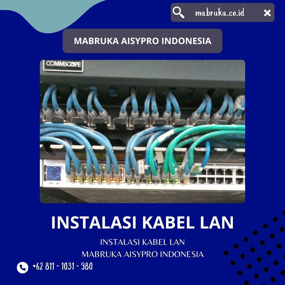 Profesional Instalasi Kabel LAN. Profesional Instalasi Kabel LAN… | by ...