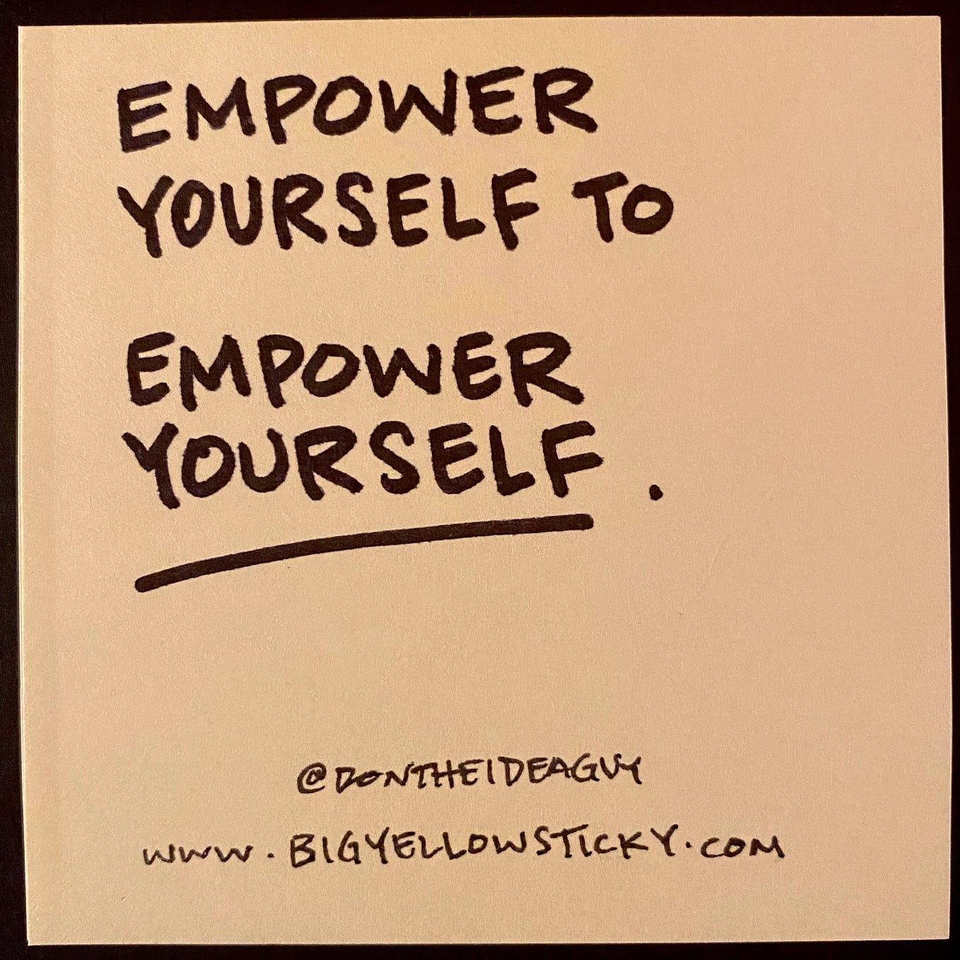 Stop. Do. 🟨 Big Yellow Sticky. Why dwell on what you can’t when you ...