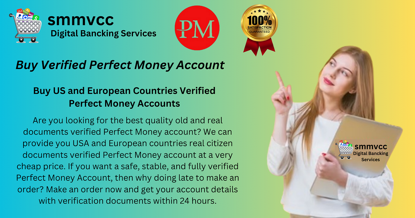 Best Site to Buy Verified Perfect Money Account in 2024 | by John Reyes ...